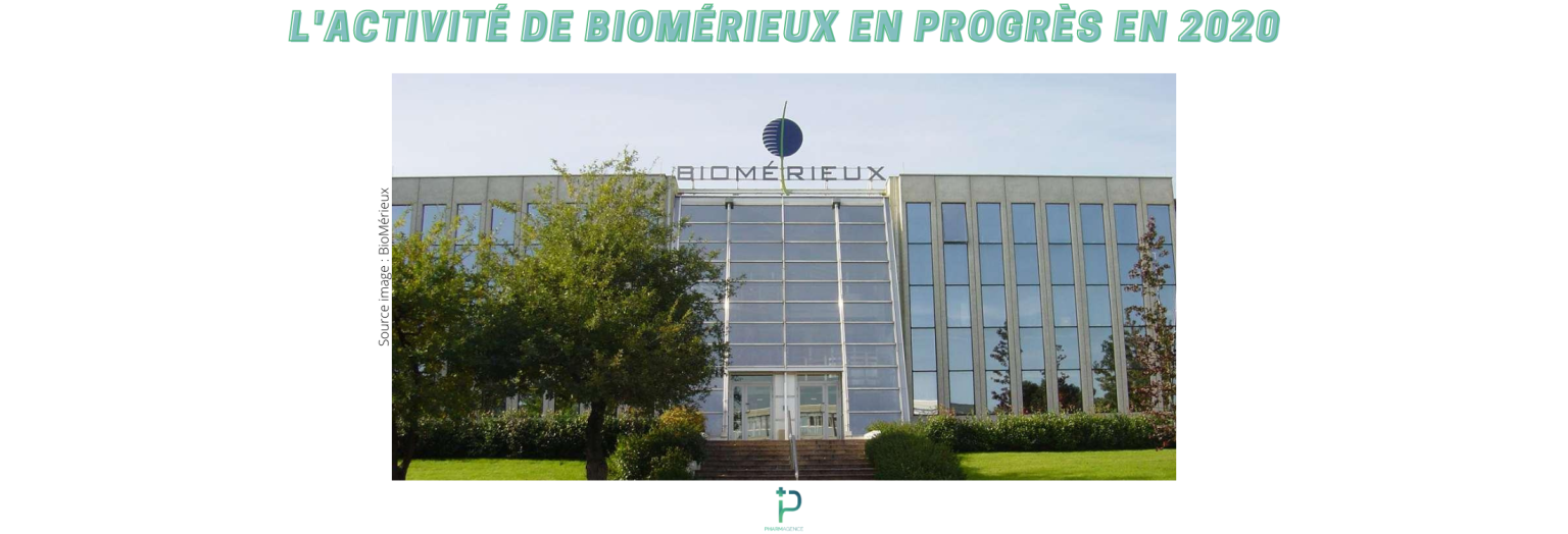 L'ACTIVITÉ DE BIOMÉRIEUX EN PROGRÈS EN 2020 - Pharmagence