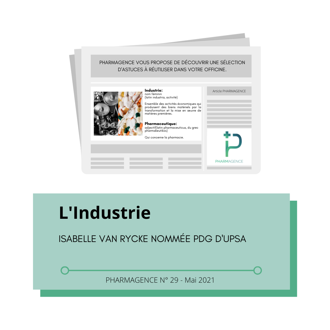 ISABELLE VAN RYCKE NOMMÉE PDG D'UPSA - Pharmagence